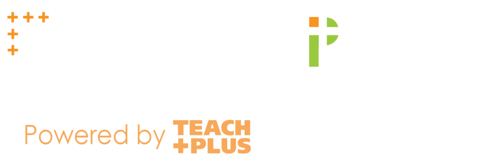 Teach Plus - Leadership Opportunity - Become a Teacher Leader